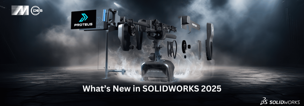What's New in SOLIDWORKS 2025 - Metrosystems-DES